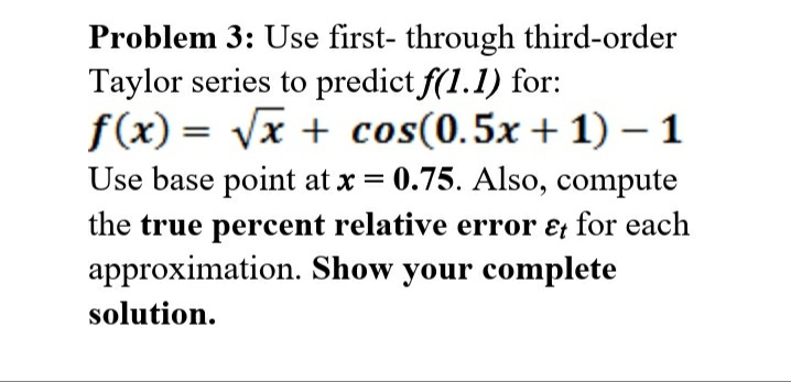 Solved Problem 3: Use first- ﻿through third-orderTaylor | Chegg.com