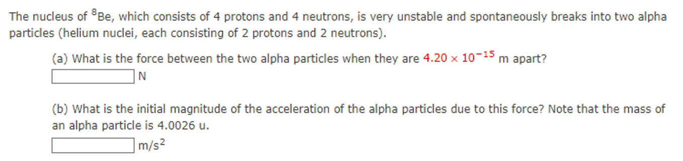 Solved The nucleus of 8Be, which consists of 4 protons and 4 | Chegg.com