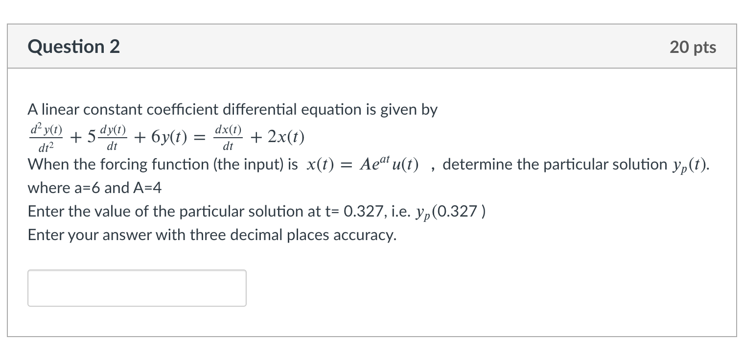 Solved Question 2 20 pts d? y(t) dy(t) = dt dt A linear | Chegg.com