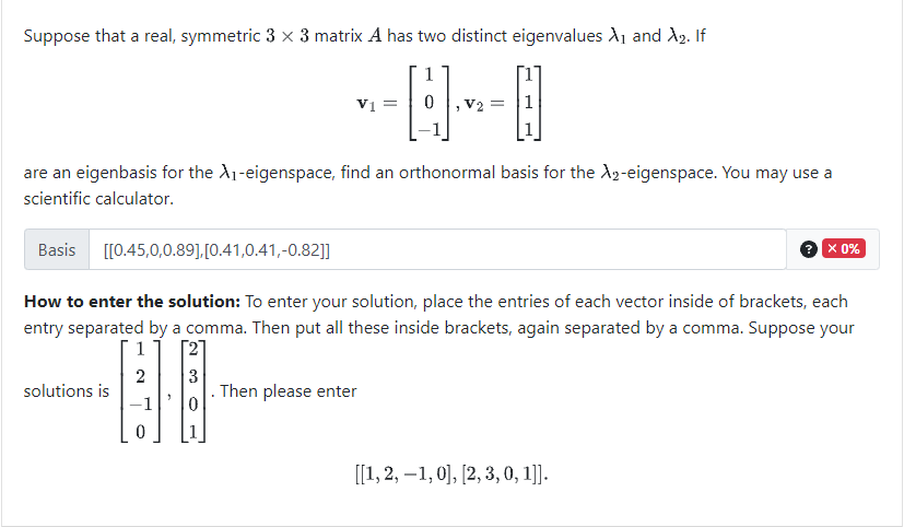 Solved Suppose that a real, symmetric 3×3 matrix A has two | Chegg.com