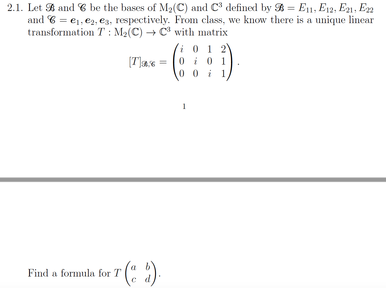 Solved 1. Let B and C be the bases of M2(C) and C3 defined | Chegg.com