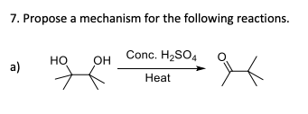 Solved 7. Propose a mechanism for the following reactions. | Chegg.com