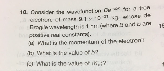 Solved 10. Consider the wavefunction Be-ibx for a free | Chegg.com