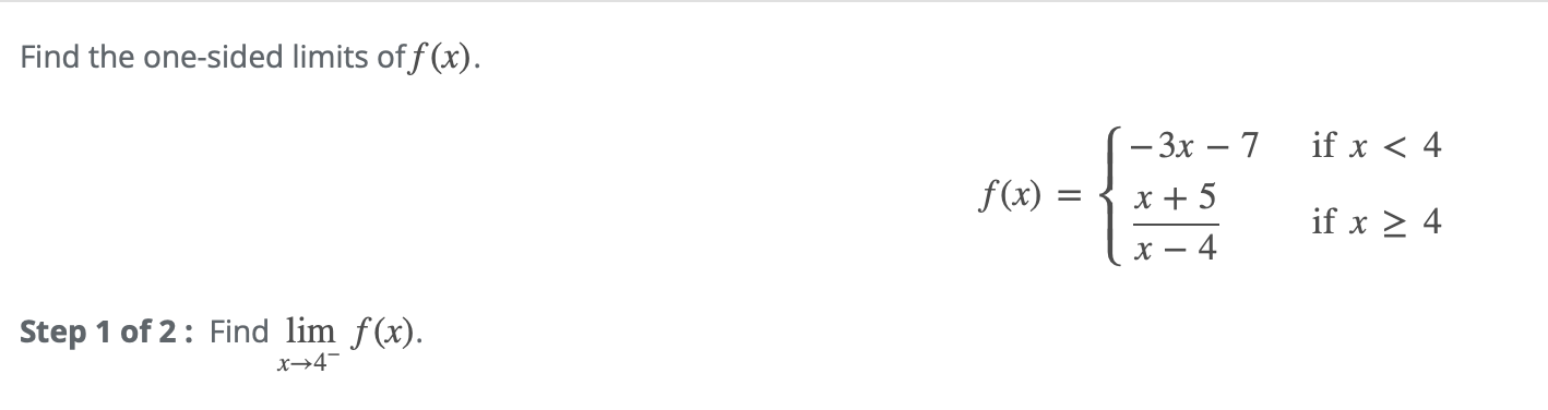 Solved Find the one-sided limits of f(x). f(x)={−3x−7x−4x+5 | Chegg.com