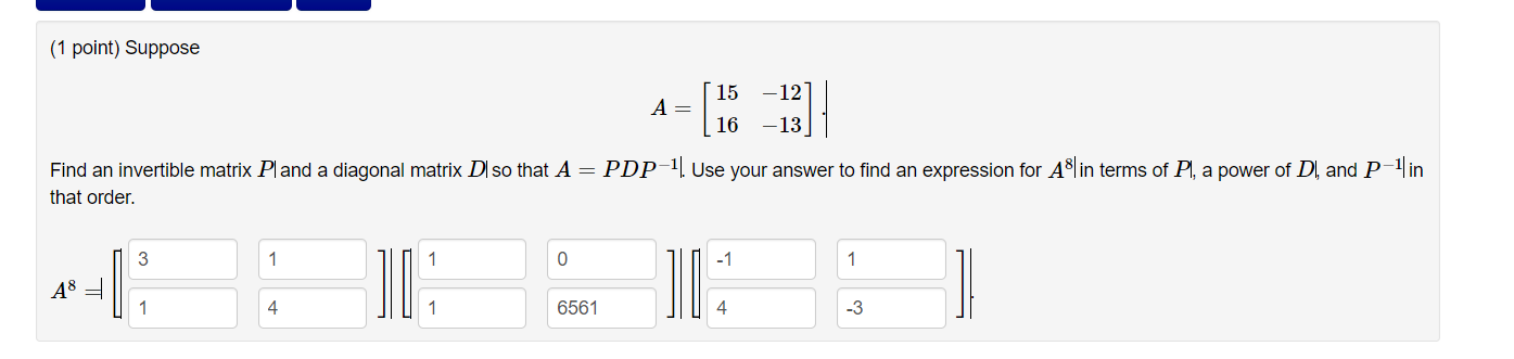 Solved (1 point) Suppose A=[1516−12−13]. Find an invertible | Chegg.com