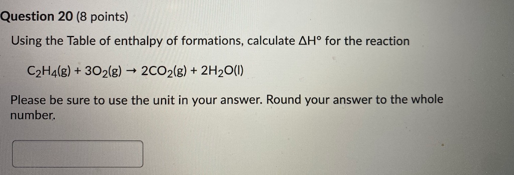 Solved Question 20 (8 points) Using the Table of enthalpy of | Chegg.com