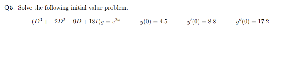Solved Q5. Solve the following initial value problem. | Chegg.com