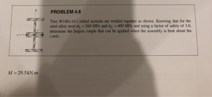 Solved PROBLEM 4.8 Two W100x19.3 rolled sections are welded | Chegg.com