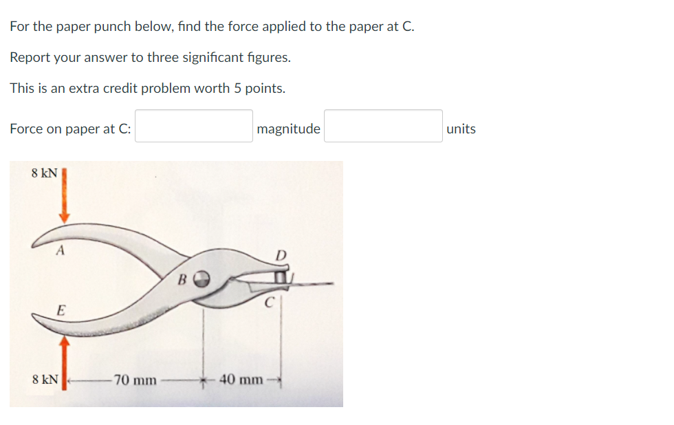 Solved For the paper punch below, find the force applied to | Chegg.com