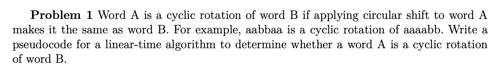 Solved Problem 1 Word A is a cyclic rotation of word B if | Chegg.com