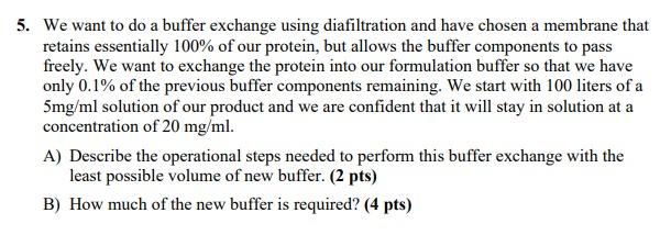5. We want to do a buffer exchange using | Chegg.com