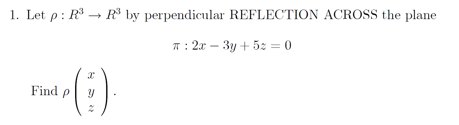 Solved 1. Let p: R3 → Rby perpendicular REFLECTION ACROSS | Chegg.com