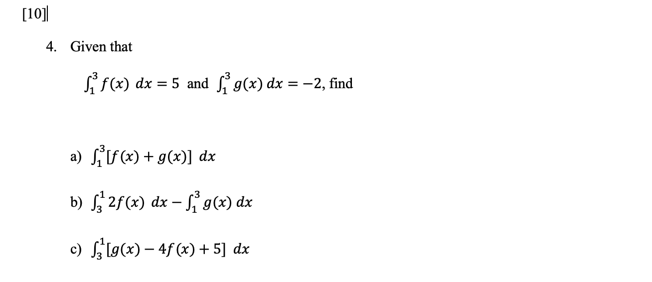 Solved 4. Given that ∫13f(x)dx=5 and ∫13g(x)dx=−2, a) | Chegg.com