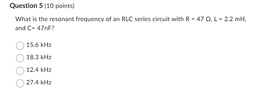 Solved Question 5 (10 ﻿points)What is ﻿the resonant | Chegg.com