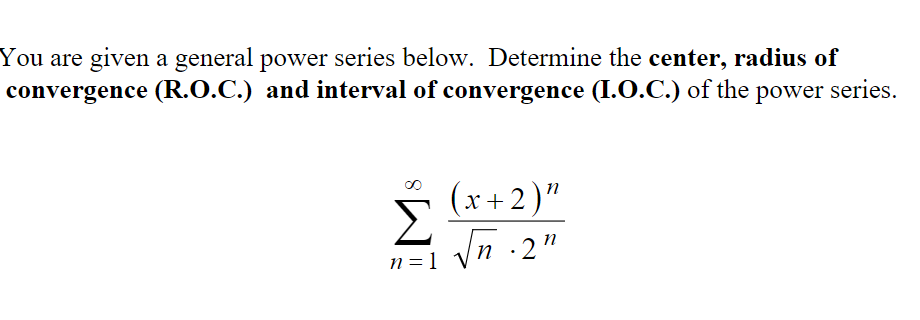 Solved You are given a general power series below. Determine | Chegg.com