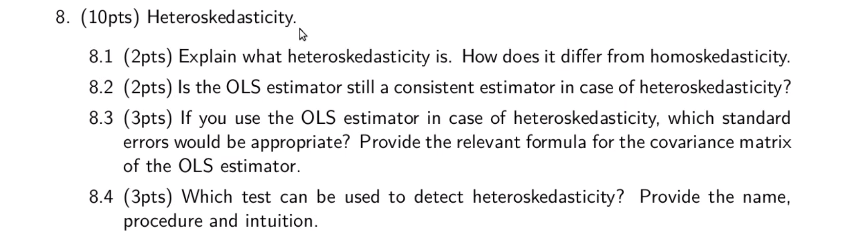 Solved 8. (10pts) Heteroskedasticity. W 8.1 (2pts) Explain | Chegg.com