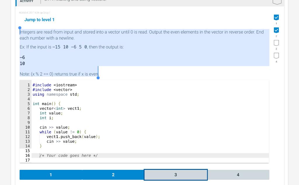 Solved Integers Are Read From Input And Stored Into A Vector Chegg