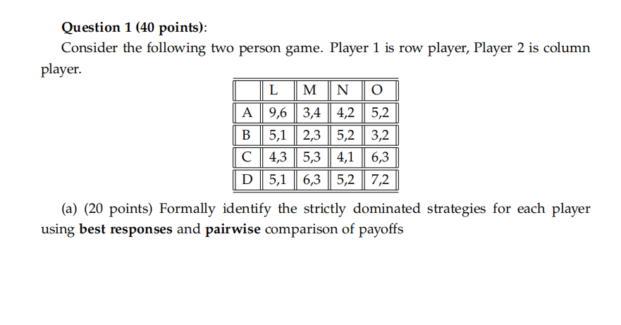 Solved Question 1 (40 points): Consider the following two | Chegg.com