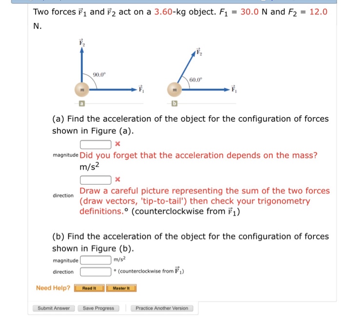 Solved Two forces F1 and F2 act on a 3.60-kg object. F1 = | Chegg.com