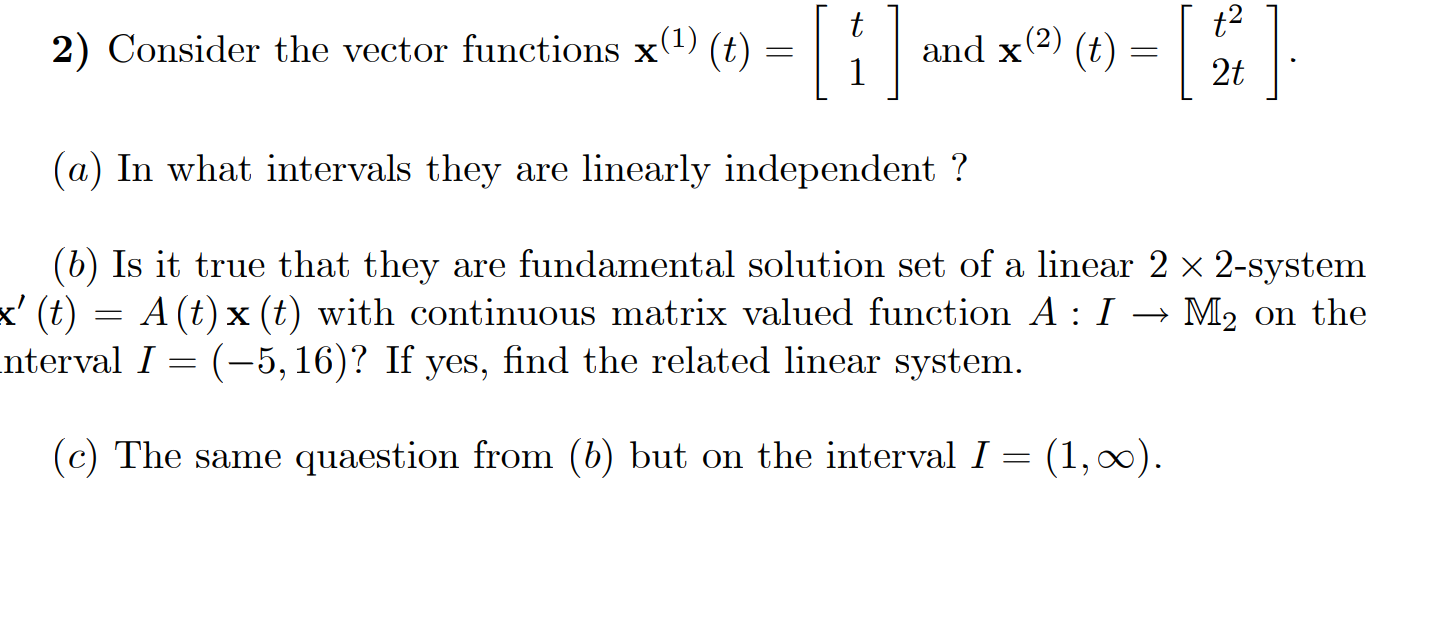 Solved t2 2) Consider the vector functions x(t)= 1 and x2) | Chegg.com