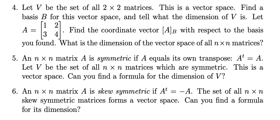 Solved 4. Let V be the set of all 2×2 matrices. This is a | Chegg.com
