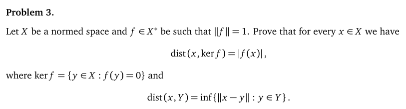 Solved Problem 3.Let x be ﻿a normed space and finx* be ﻿such | Chegg.com