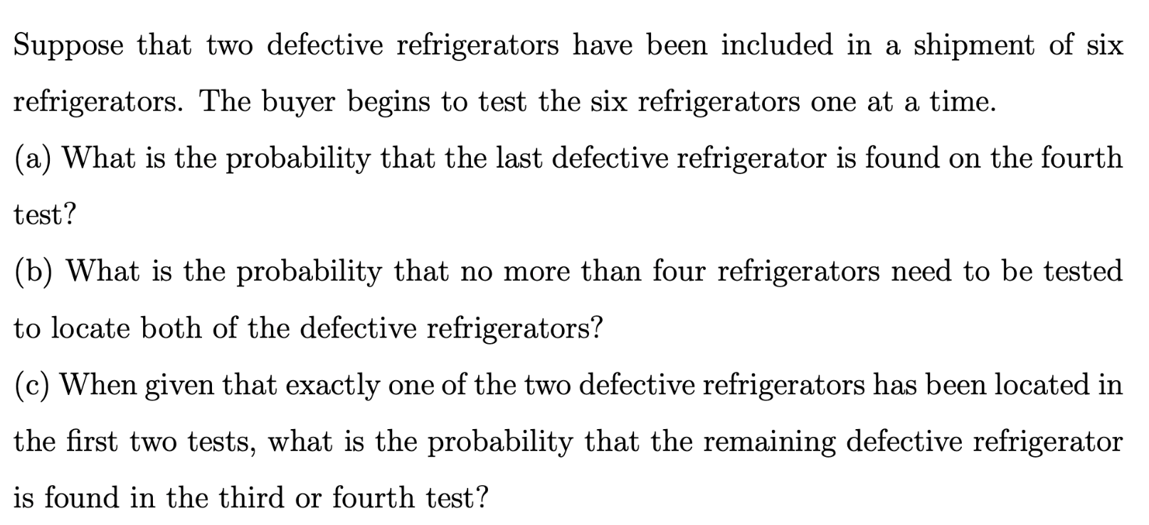 Solved Suppose that two defective refrigerators have been | Chegg.com