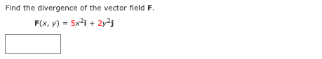 Solved Find the divergence of the vector field F. | Chegg.com