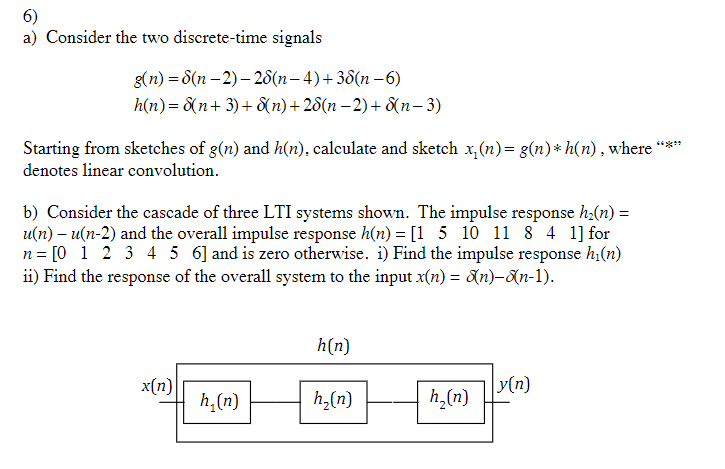 Solved 6) a) Consider the two discrete-time signals S(n)S(n | Chegg.com