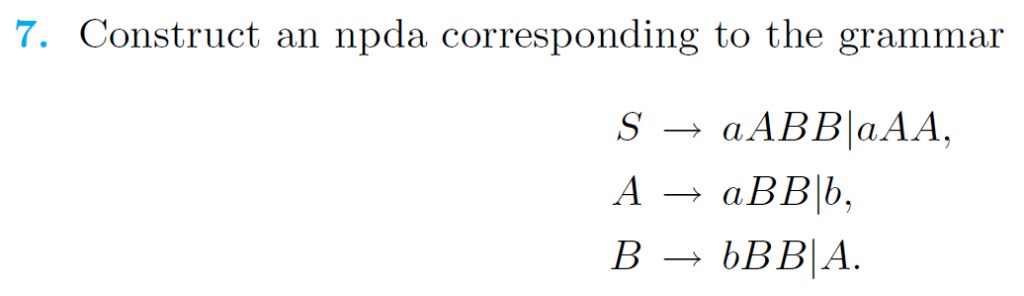 Solved 7. Construct an npda corresponding to the grammar S | Chegg.com