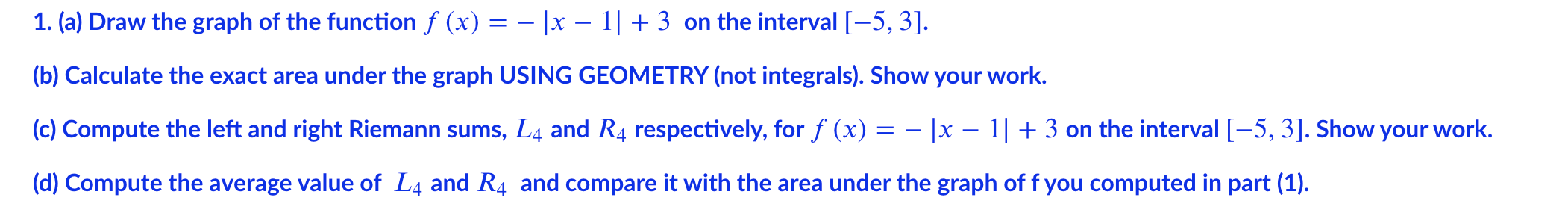 Solved 1. (a) Draw the graph of the function f (x) = – |– 1] | Chegg.com