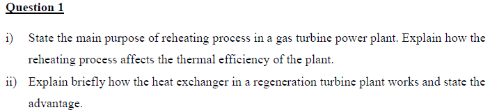 Solved i) State the main purpose of reheating process in a | Chegg.com