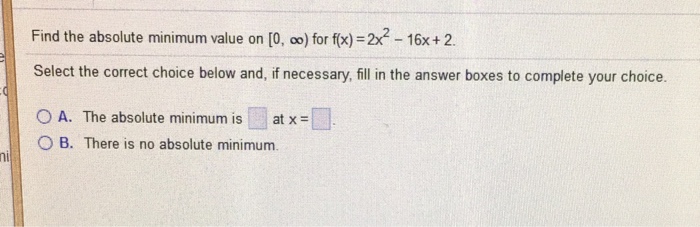 Solved Find the absolute minimum value on [0, infinity) for | Chegg.com