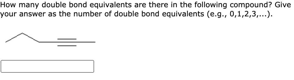Solved How many double bond equivalents are there in the | Chegg.com