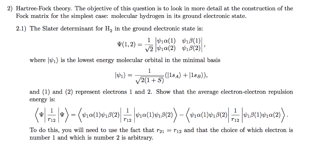 Solved 2) Hartree-Fock theory. The objective of this | Chegg.com