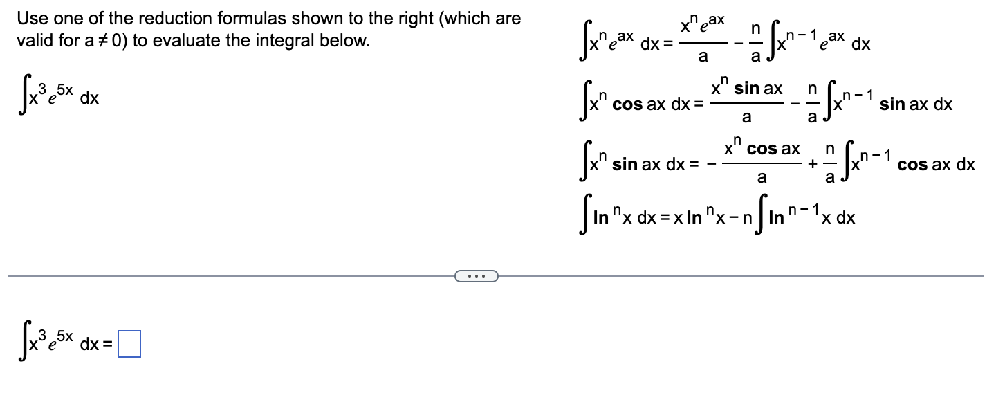 [Solved]: Use one of the reduction formulas shown to the r
