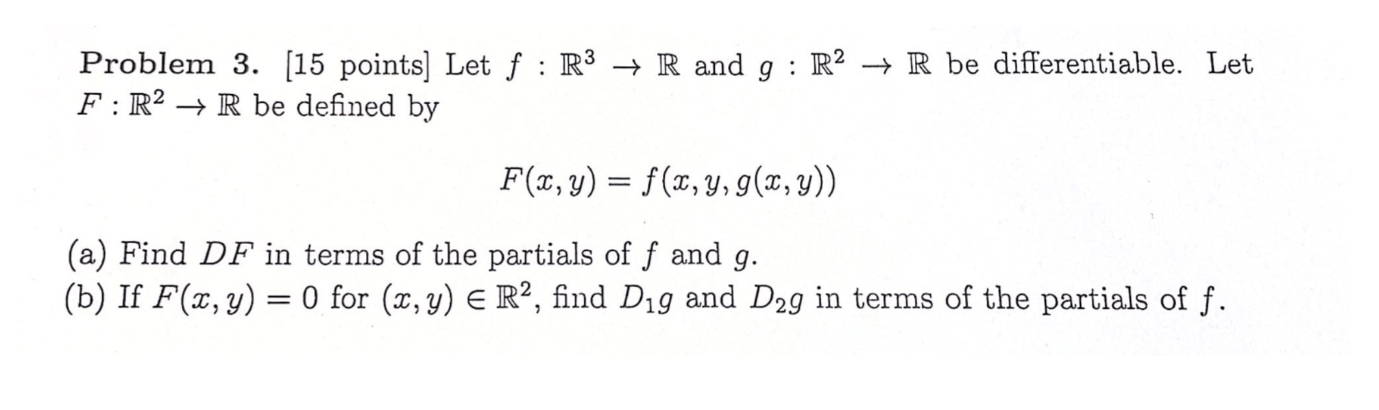Solved Problem 3. [15 points) Let f : R3 → R and g: R2 + R | Chegg.com Solved Problem 3. [15 points) Let f : R3 → R and g: R2 + R | Chegg.com