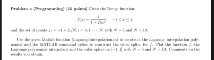 Solved Problem 4 (Programming) 25 points) Given the Runge | Chegg.com