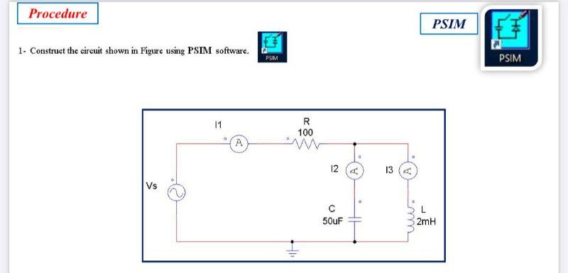 Solved Procedure PSIM 1 1. Construct the circuit shown in | Chegg.com