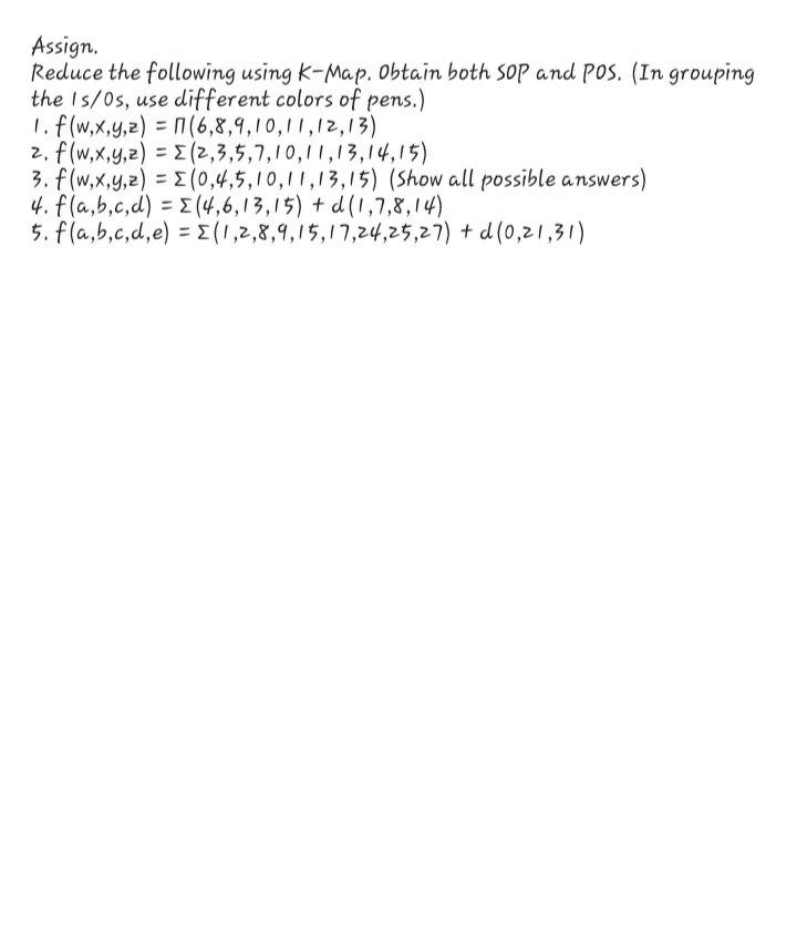 Solved Assign Reduce The Following Using K Map Obtain Both 