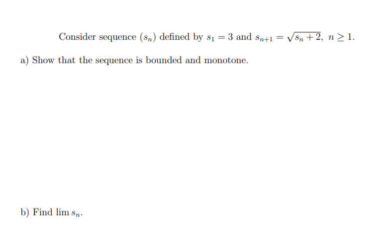 Solved Consider sequence (sn) defined by $1 = 3 and Sn+1 Sn | Chegg.com