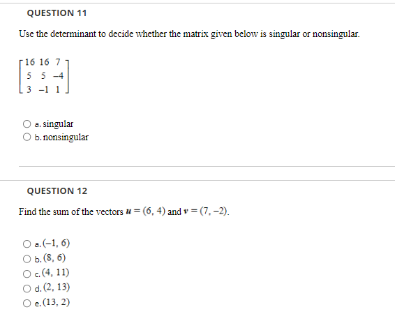 Solved QUESTION 11Use the determinant to decide whether the | Chegg.com