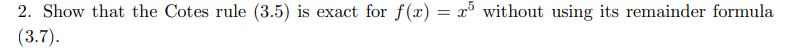 Solved in ﻿numerical analysisShow that the Cotes rule | Chegg.com