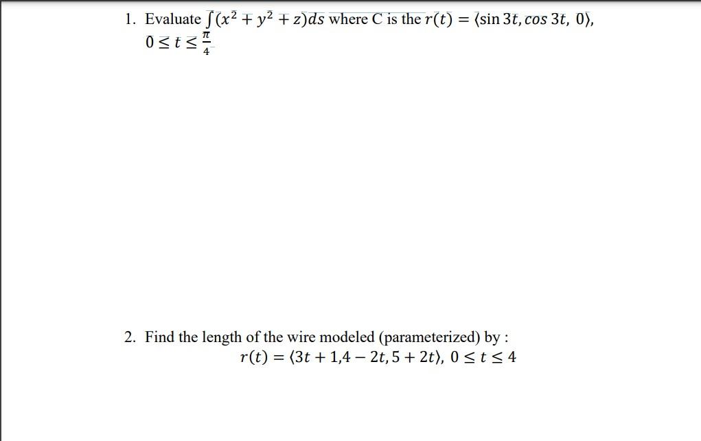 Solved 1. Evaluate ∫(x2+y2+z)ds where C is the | Chegg.com