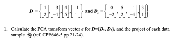 Solved D1={[12],[−3−1],[45],[−11]} and | Chegg.com