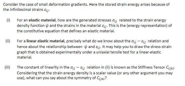 Solved Consider the case of small deformation gradients. | Chegg.com