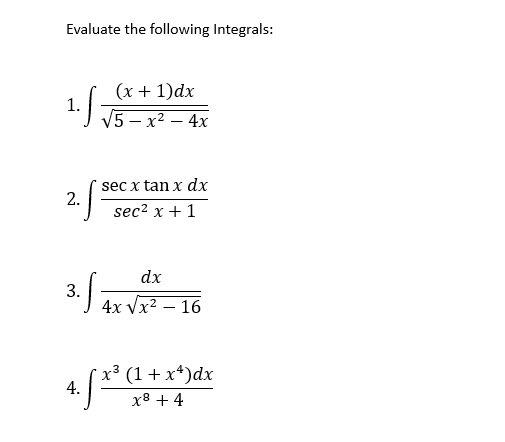 Solved Evaluate the following Integrals: 1. ∫5−x2−4x(x+1)dx | Chegg.com