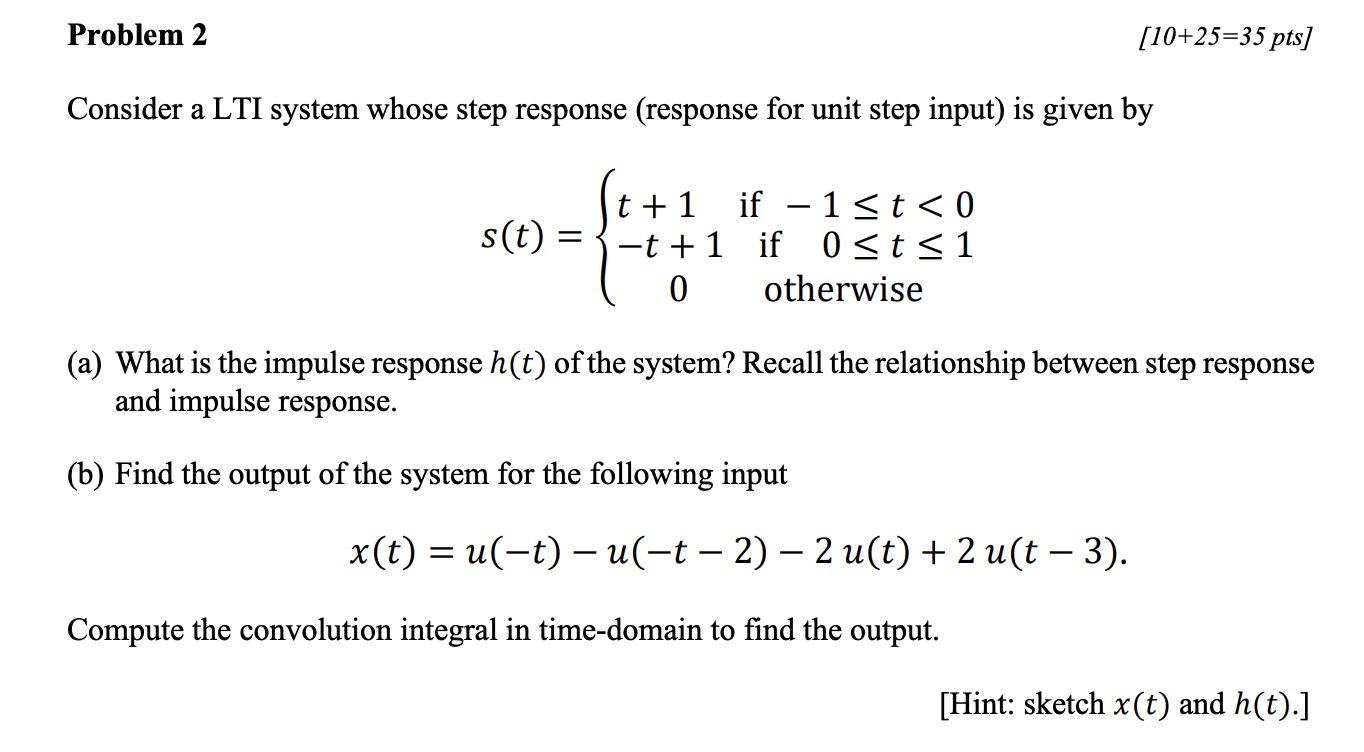 Solved Problem 2 [10+25=35pts] Consider a LTI system whose | Chegg.com
