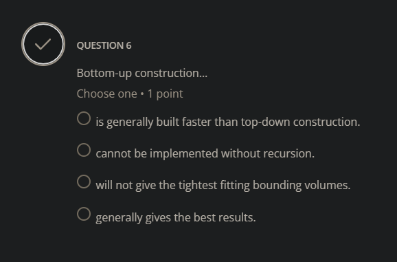Solved QUESTION 4 Insertion construction for BVHs makes use | Chegg.com