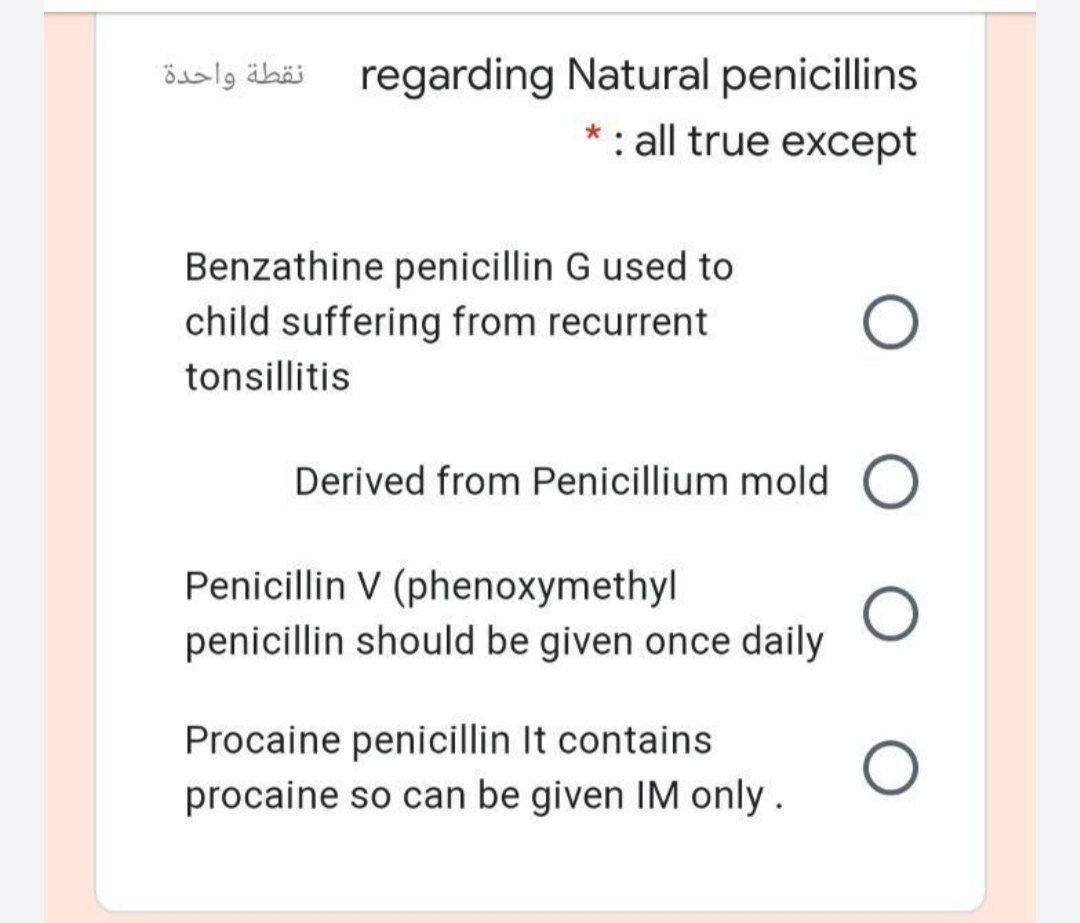 Solved نقطة واحدة regarding Natural penicillins *: all true | Chegg.com
